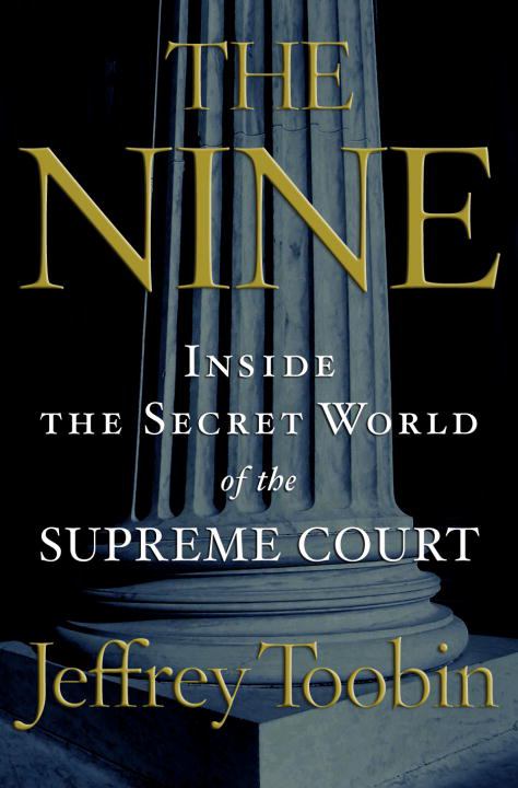Nine Inside the Secret World of the Supreme Court ISBN:9780385516402 ...